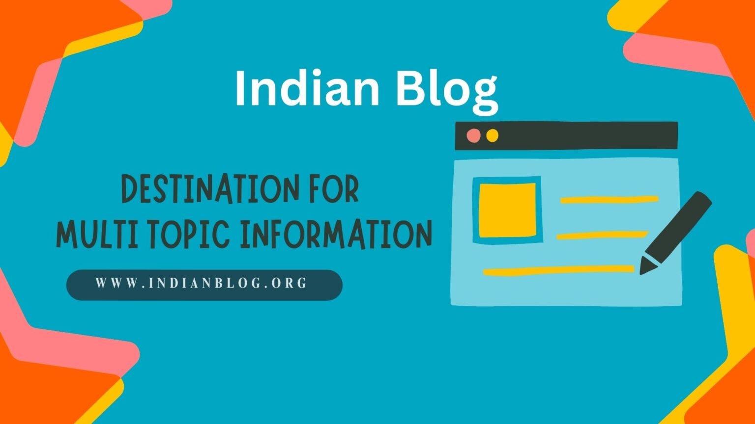 Indian Blog: Destination for Multi Topic Information - Indian Blog