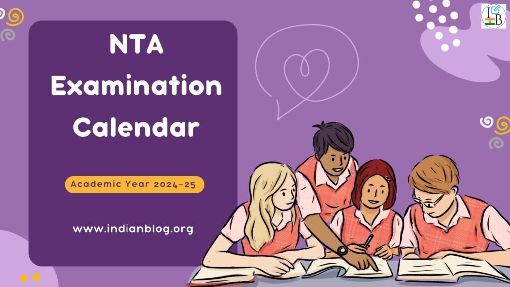 NTA Examination Calendar for Academic Year 2024-25 - Indian Blog
